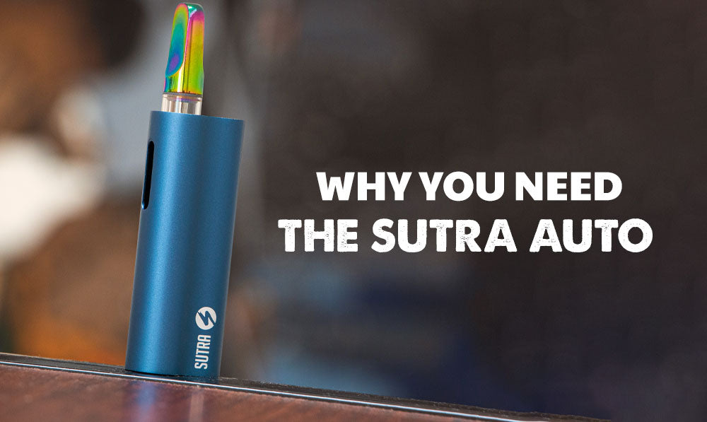 Why You Need The Sutra Auto | Sutra – Sutra Vape