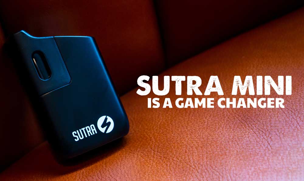Product Spotlight: Sutra Mini is a Game Changer | Sutra – Sutra Vape