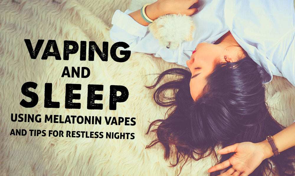 Sleep and Vaping Melatonin | Sutra – Sutra Vape